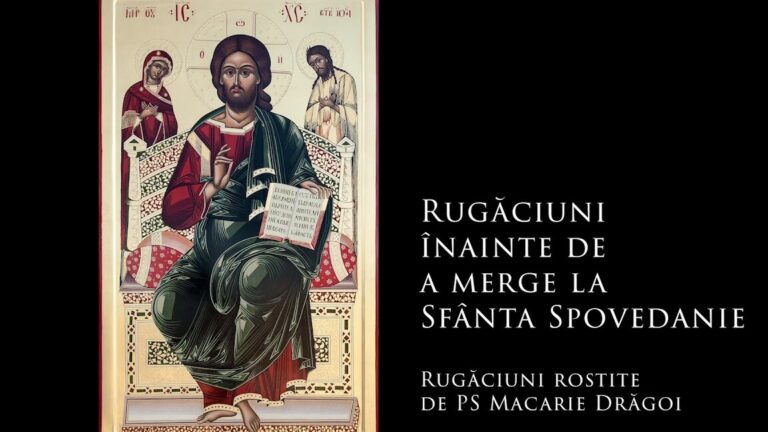 RUGĂCIUNI ESENȚIALE înainte de SPOVEDANIE